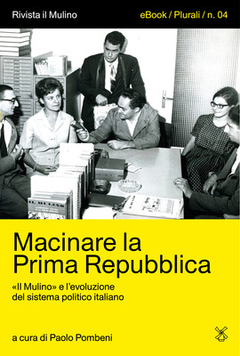 La rivista il Mulino: Macinare la Prima Repubblica